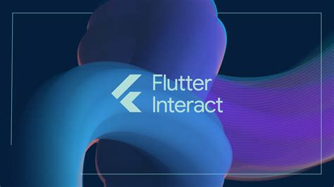 flutter interact 2019 highlights we are quite sure that flutter is
