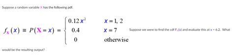 Solved Suppose A Random Variable X Has The Following Pdf Chegg Com