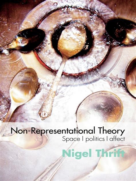 Non Representational Theory Ebook By Nigel Thrift Epub Rakuten Kobo