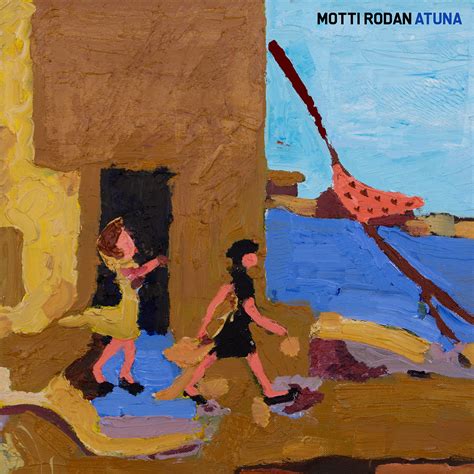 Motti Rodan Atuna Raw Tapes