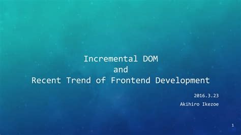 Incremental Dom And Recent Trend Of Frontend Development Pdf