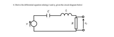 Solved 4 Derive The Differential Equation Relating V And Vr Chegg Com