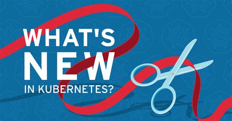 Whats New In Kubernetes V