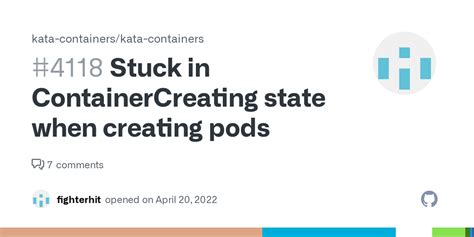 Stuck In Containercreating State When Creating Pods · Issue 4118