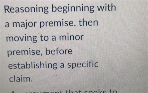 Solved Reasoning Beginning With A Major Premise Then Moving