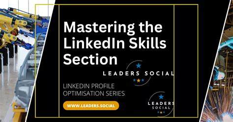 Mastering Your Linkedin Skills Section Leaders Social