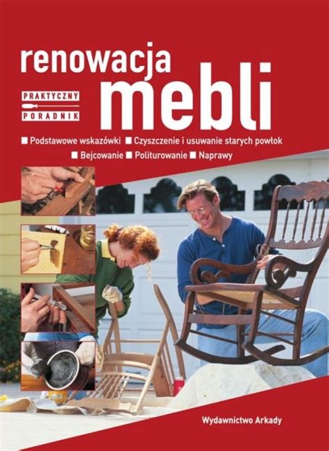 Renowacja Mebli Praktyczny Poradnik Michele Gambii