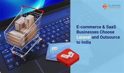 Why Ecommerce Saas Businesses Choose Laravel And Outsource To India