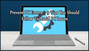 Prevent PC Errors Tips You Should Follow To Avoid PC Issues