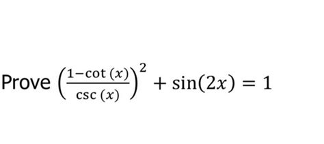 solved csc x 1−cot x 2 sin 2x 1