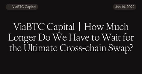Viabtc Capital丨how Much Longer Do We Have To Wait For The Ultimate