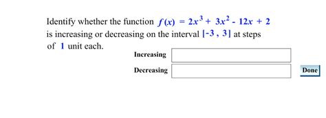 Solved Identify Whether The Function F X 2x3 3x2 12x