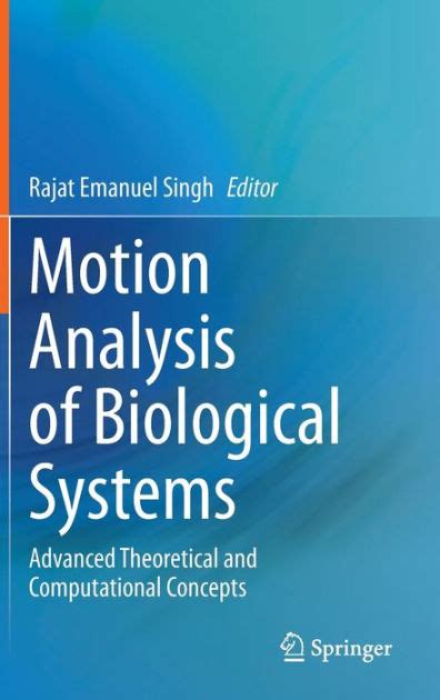 Motion Analysis Of Biological Systems Advanced Theoretical And