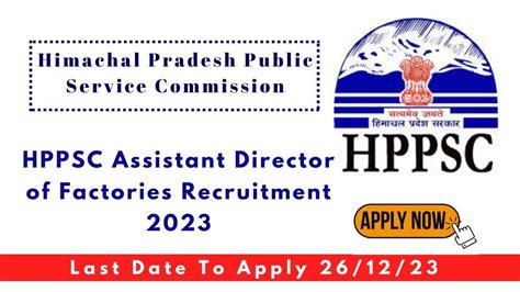 Hppsc Assistant Director Of Factories Recruitment 2023 Apply Online