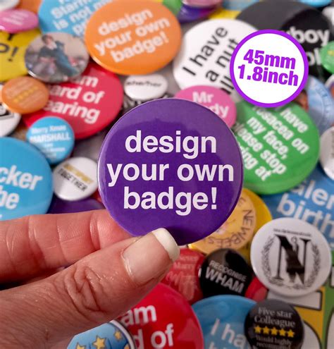 45mm Create Your Own Button Pin Badge Custom Badge Personalised Badge