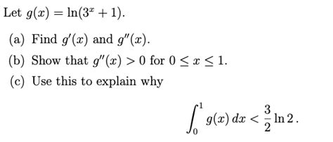 let g x ln 3x 1 a ﻿find g x ﻿and g x b