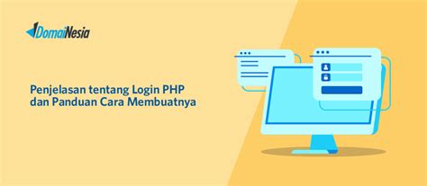 Penjelasan Tentang PHP Login Dan Panduan Cara Membuatnya