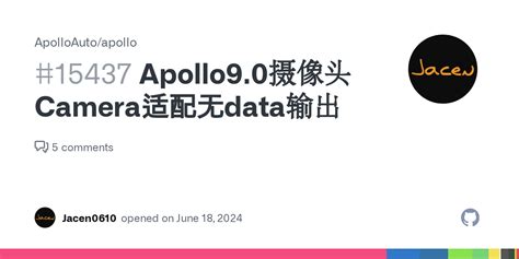 Apollo 摄像头Camera适配无data输出 Issue ApolloAuto apollo GitHub