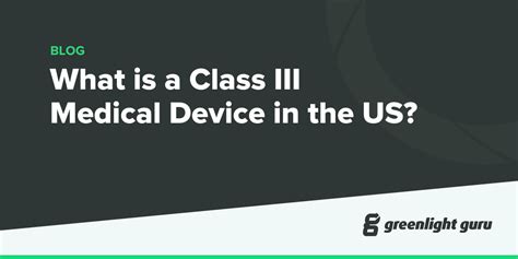 What Is A Class Iii Medical Device In The Us