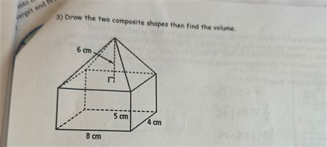 Solved Draw The Two Composite Shapes Then Find The Volume Chegg Com