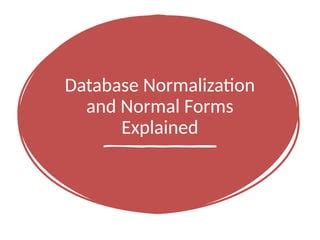 Database Normalization And Normal Forms Explained PPTX Databases Computer Software And