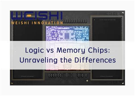 Logic Vs Memory Chips Unraveling The Differences