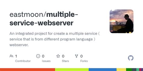 Github Eastmoonmultiple Service Webserver An Integrated Project For