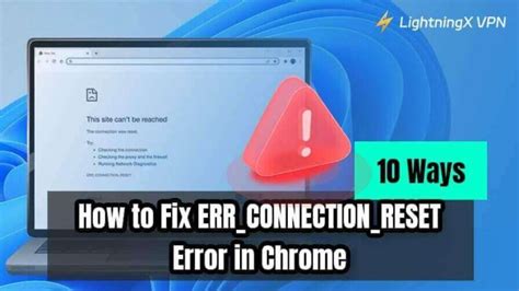 How To Fix Errconnectionreset Error In Chrome 10 Ways