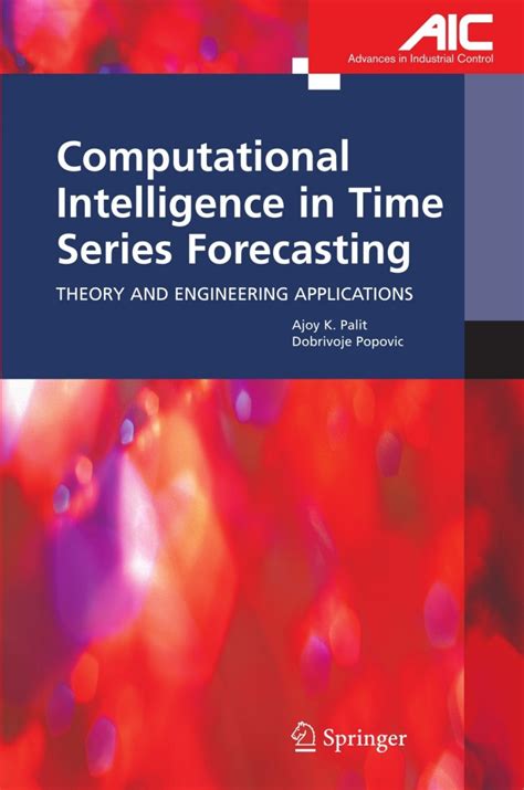 Computational Intelligence In Time Series Forecasting Theory And Engineering Applications