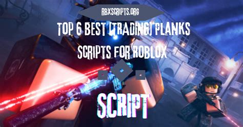Top 6 Best [trading] Planks Scripts For Roblox Rbx Scripts