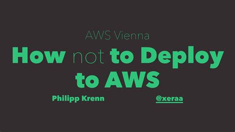 How Not To Deploy To Aws Speaker Deck