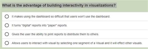 Solved What Is The Advantage Of Building Interactivity In Visualizations 1 Answer