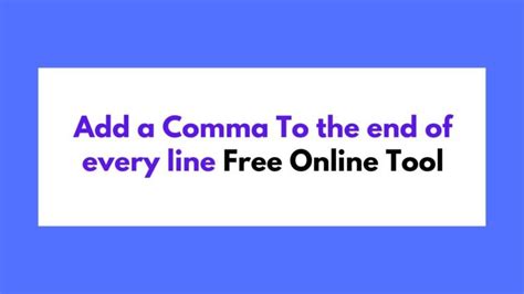 Add Comma To End Of Every Line Free Online Tool