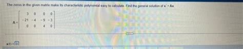 Solved The Zeros In The Given Matrix Make Its Characteristic Chegg
