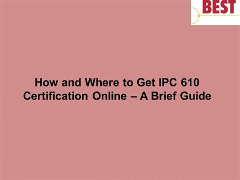 How And Where To Get IPC 610 Certification Online A Brief Guide