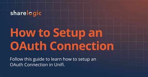 How To Setup An Oauth Connection Unifi Documentation
