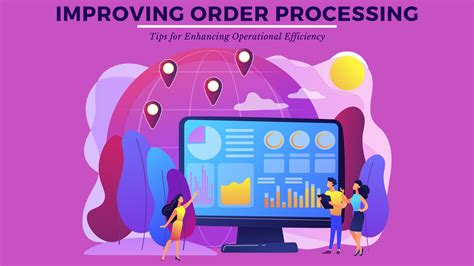 Improving Order Processing Tips For Enhancing Operational Efficiency
