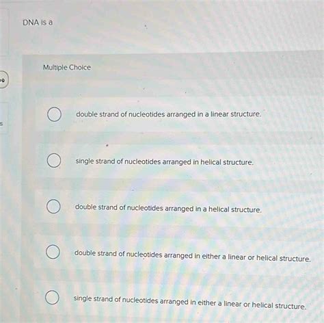 Solved Dna Is A Multiple Choice 9 Double Strand Of Nucleotides