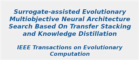 PhD And Master Research Topic In Surrogate Assisted Evolutionary Multiobjective Neural