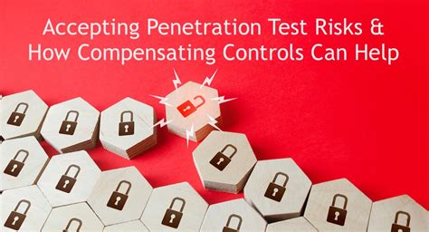 Accepting Penetration Test Risks And Compensating Controls Raxis