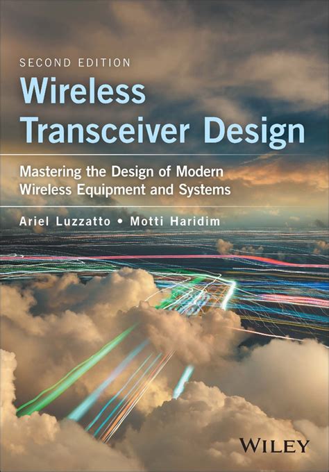 Wireless Transceiver Design Mastering The Design Of Modern Wireless Equipment And Systems E