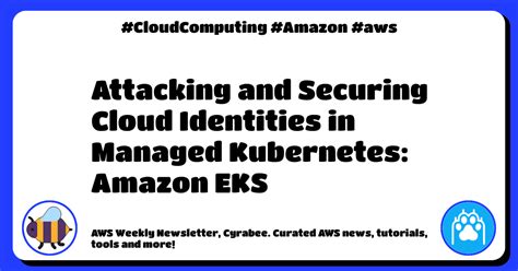 🐝 Aws Weekly 376 Attacking And Securing Cloud Identities In Managed