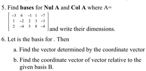 SOLVED Find Bases For Nul And Col A Where A And Write Their Dimensions Let Is The Basis