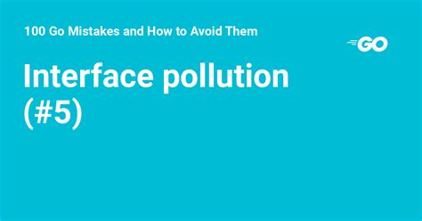 Interface Pollution 5 100 Go Mistakes And How To Avoid Them