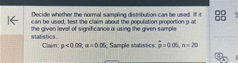 Solved Decide Whether The Normal Sampling Distribution Can