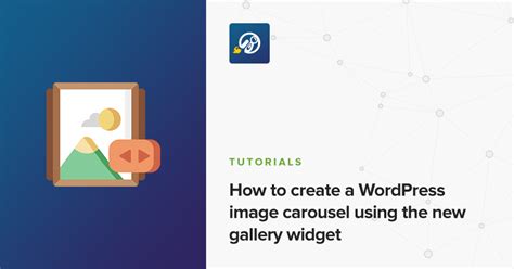 How To Create A WordPress Image Carousel Using The New Gallery Widget CSSIgniter