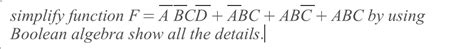 Solved Simplify Function F A Bcd Abc Abc Abc By