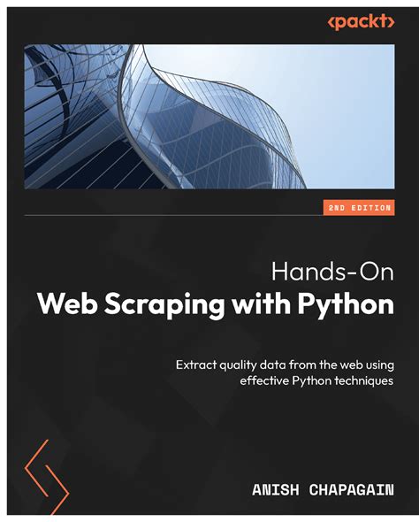 Chapagain A Hands On Web Scraping With Python Extract Quality Data 2ed 2023chapagain A