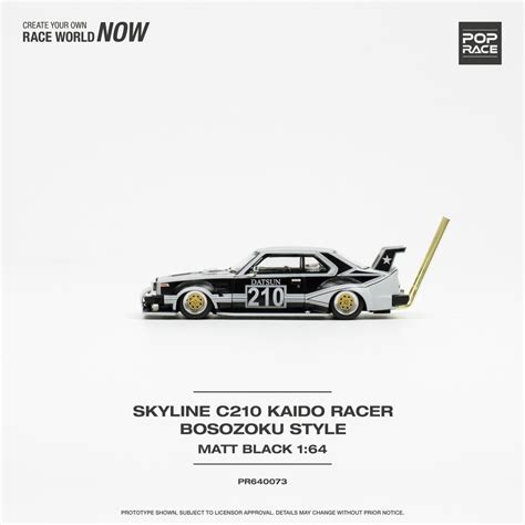 Pop Race Nissan Skyline C210 Kaido Racer Bosozoku Style Matt Bla