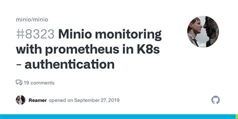 minio monitoring with prometheus in k8s authentication · issue 8323